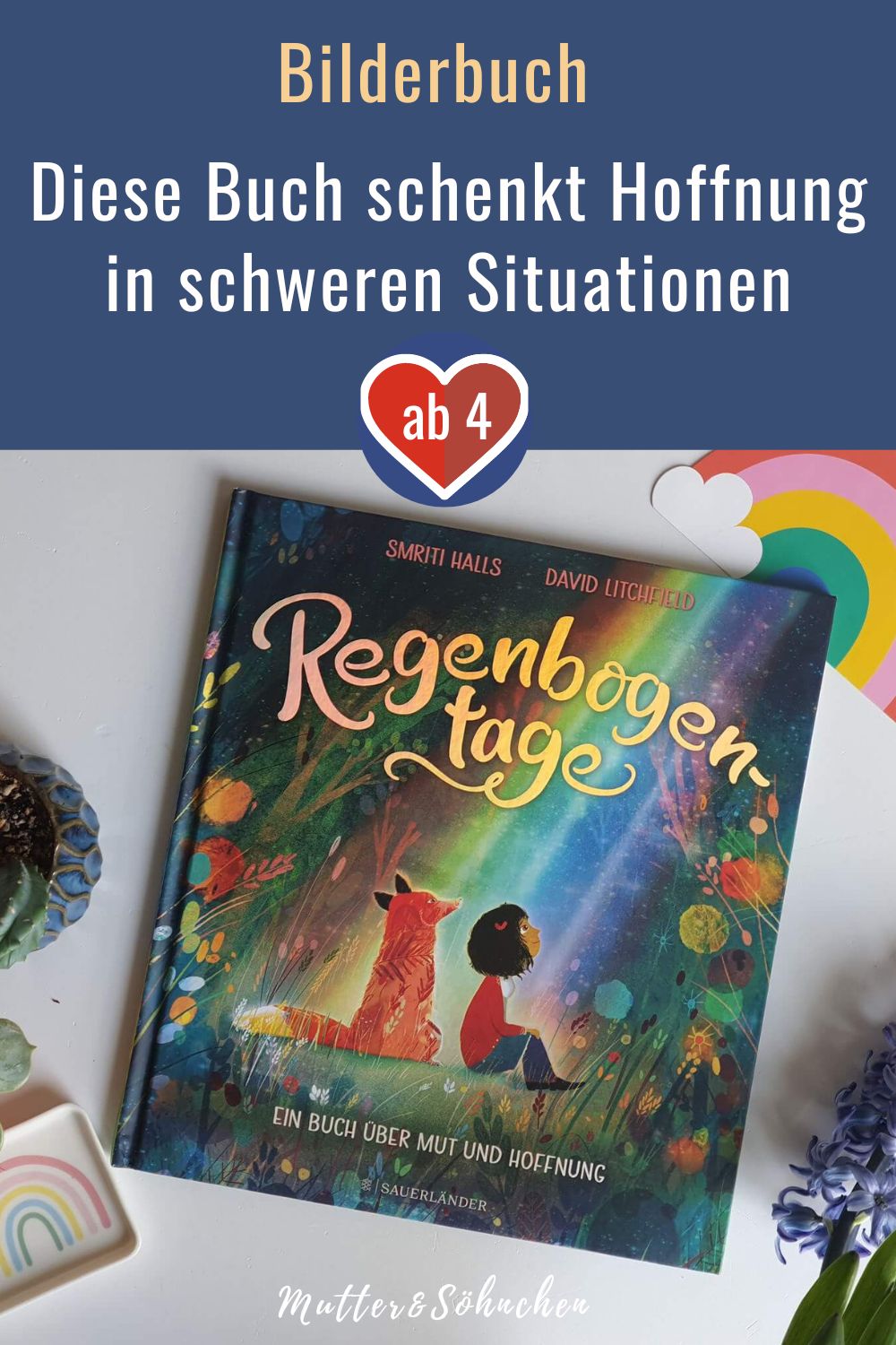 Regenbogentage: Ein Buch über Mut und Hoffnung
