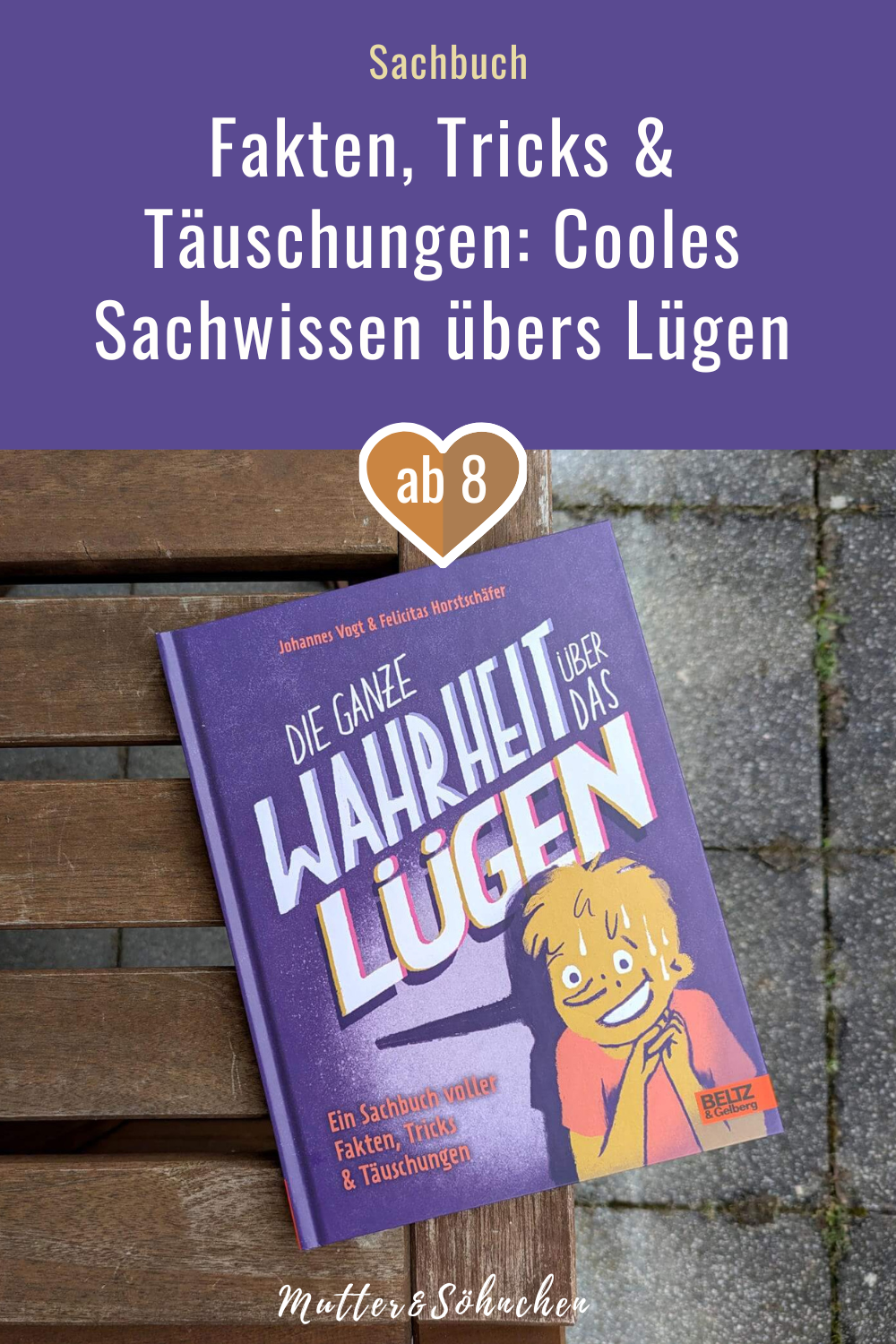Fakten, Tricks & Täuschungen: Die ganze Wahrheit übers Lügen - Mutter ...